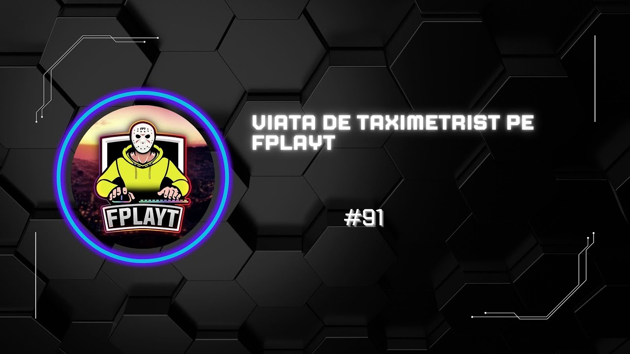 FIVEM - VIATA DE TAXIMETRIST PE FPLAYT #91 - YouTube