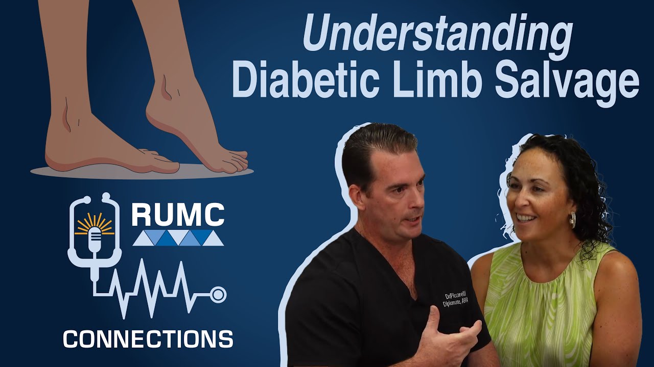 RUMC Connections, Season 2, Episode 14: Understanding Diabetic Limb ...