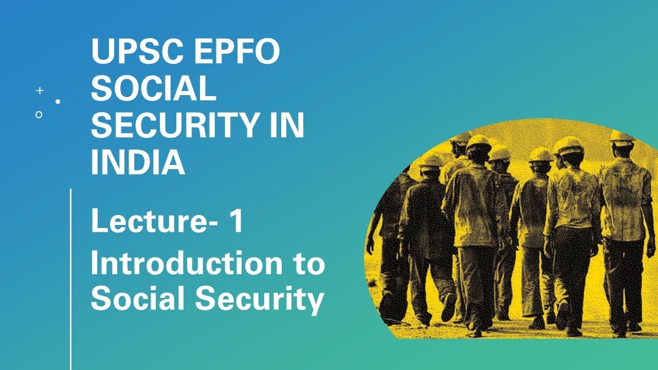 UPSC EPFO | Social Security In India | Lecture 1 - Introduction in ...