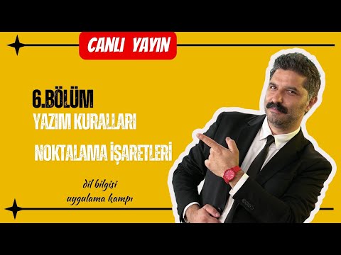 Yazım  Kuralları, Noktalama İşaretleri | 6.BÖLÜM | CANLI YAYIN