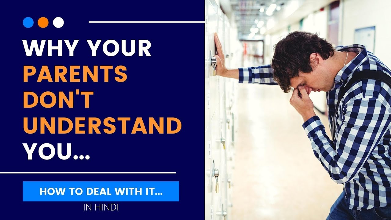 Why Your Parents Don't Understand You | How To Deal With Difference In ...