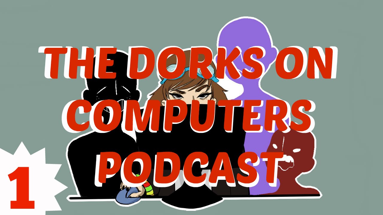 The Dorks on Computers Podcast - 1. Pet Peeves - YouTube