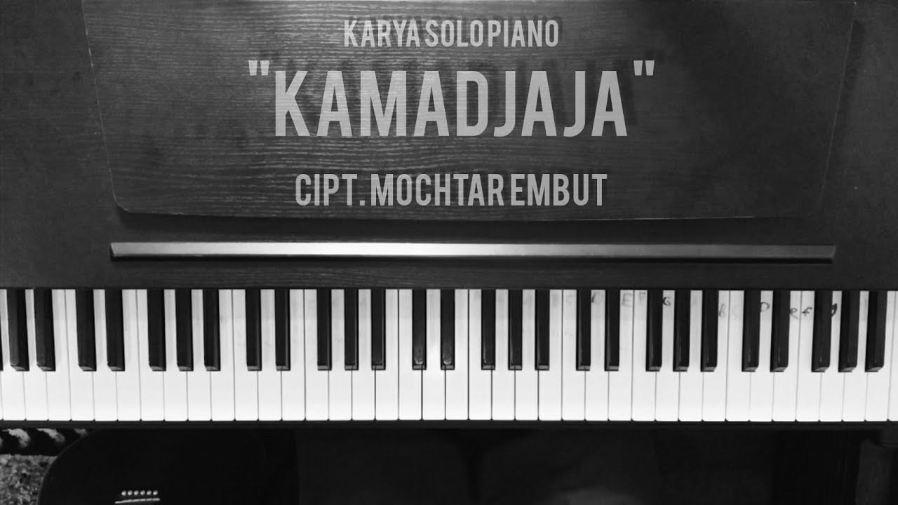 Solo Piano Kamadjaja Karya Mochtar Embut - YouTube