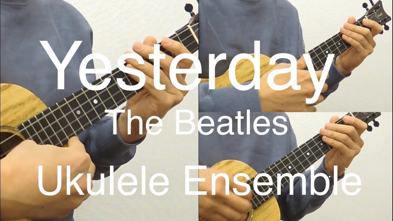 Yesterday (The Beatles) Ukulele Ensemble - YouTube