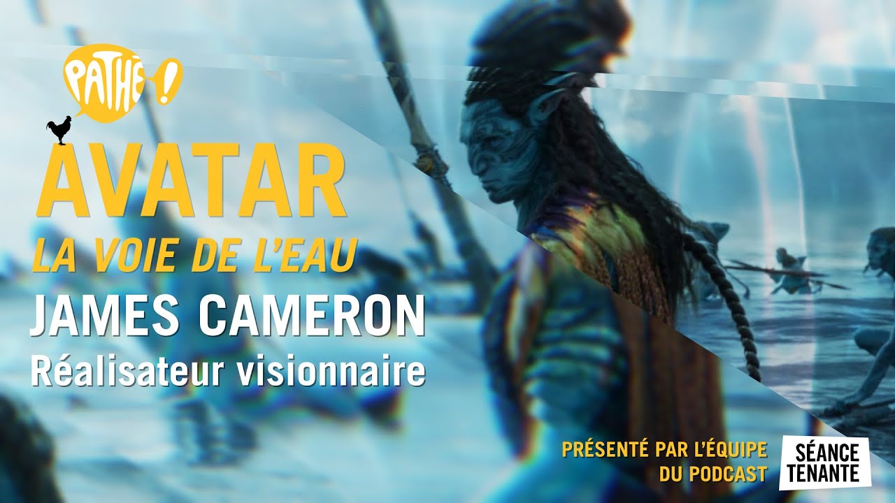 AVATAR : LA VOIE DE L'EAU - James Cameron, réalisateur visionnaire ...