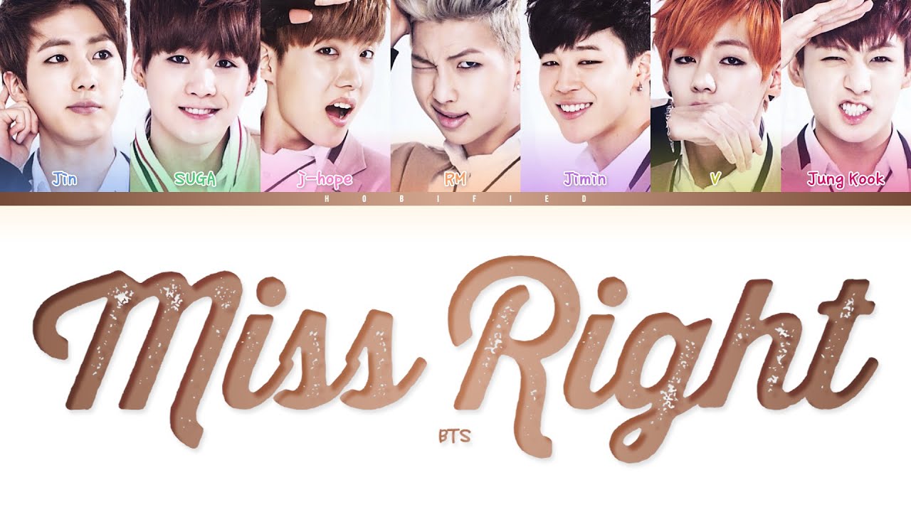 BTS (방탄소년단) — Miss Right (Color Coded Lyrics Han/Rom/Eng) - YouTube