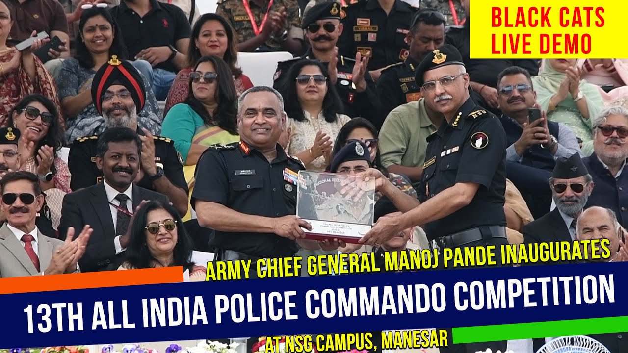 CoAS General Manoj Pandey Inaugurated 13th All India Police Commando Competition At NSG Campus ...