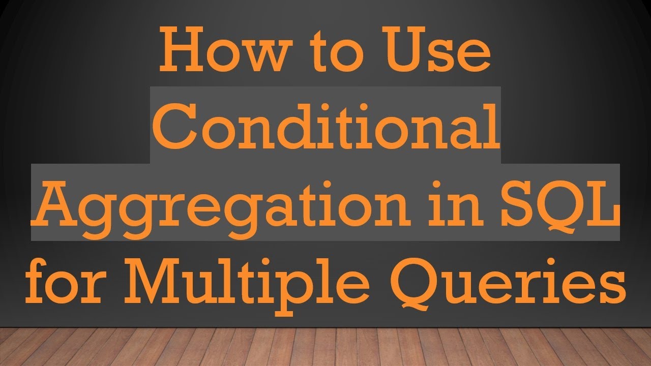 How to Use Conditional Aggregation in SQL for Multiple Queries - YouTube