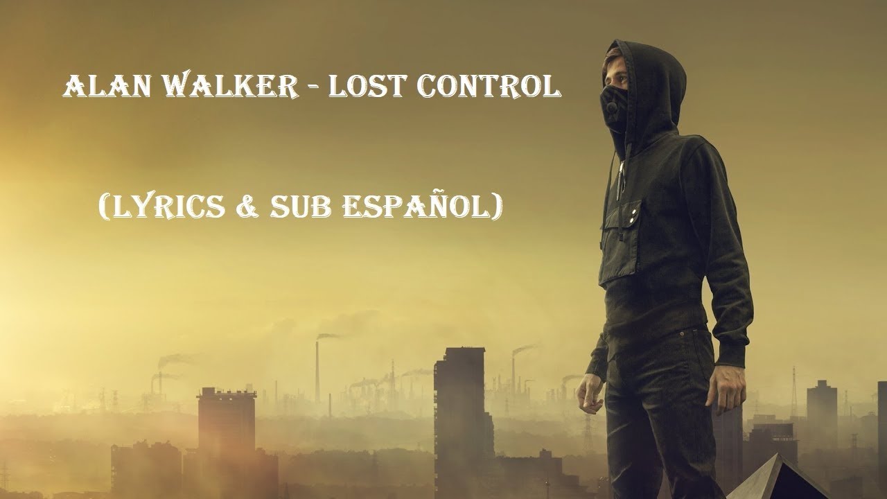 Alan Walker - Lost Control ft. Sorana (Lyrics & Sub Español) - YouTube