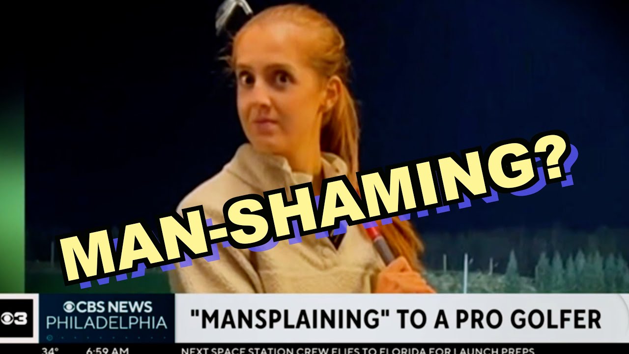 GOLF FEMINISTS : MANSPLAINING or MAN-SHAMING? Georgia Ball and the ...