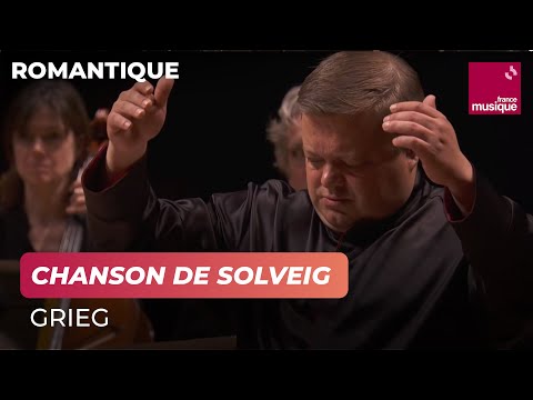 Grieg : Peer Gynt suite n°2, Chanson de Solveig (Orchestre philharmonique de Radio France)