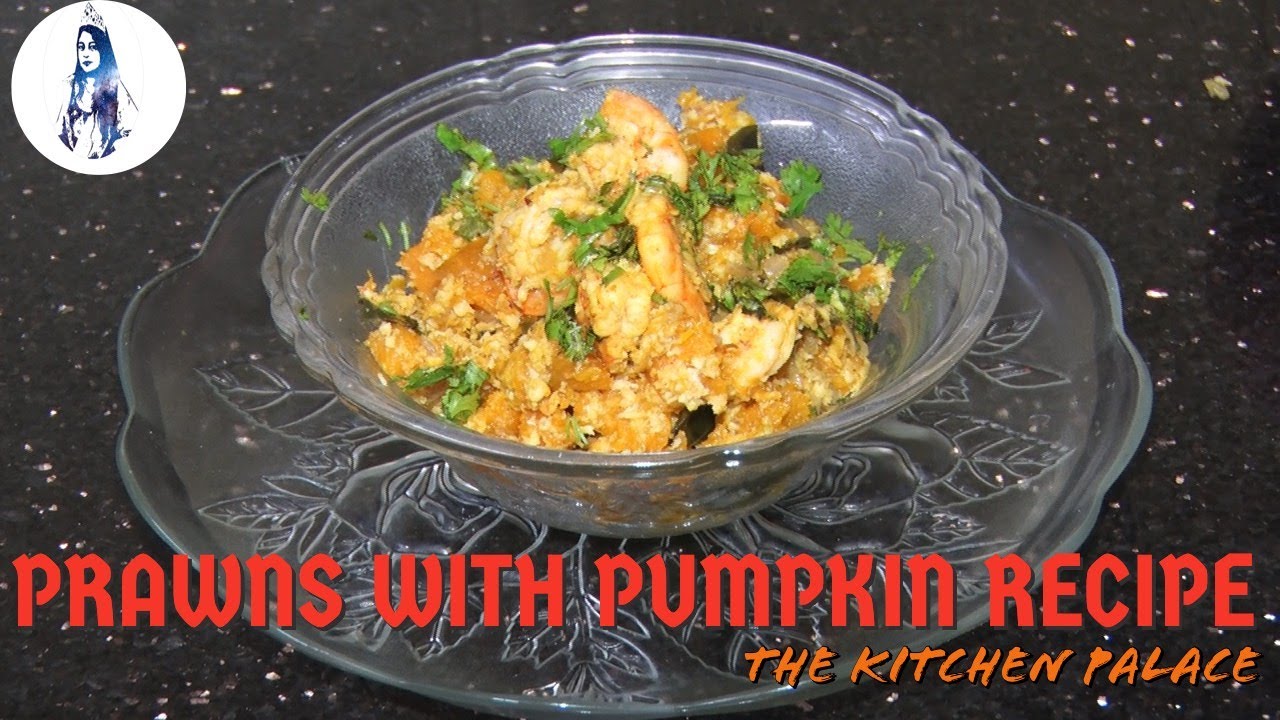 Prawns With Pumpkin Recipe | pumpkin prawn recipe | Unique Dish | The ...