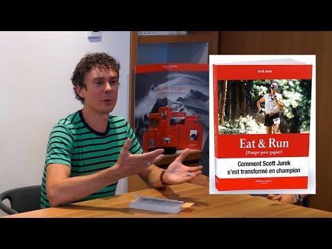 #2 Eat & Run Manger pour gagner Scott Jurek Editions Paulsen Guérin Chamonix Mont-Blanc trail