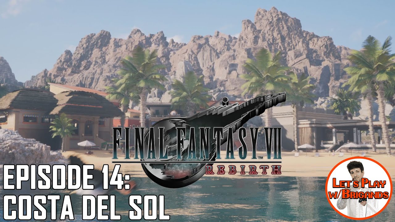 Final Fantasy 7 Rebirth (Episode 14 - Costa Del Sol) - YouTube