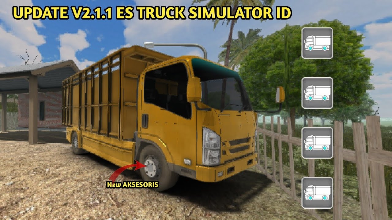 Update V2.1.1 Es Truck Simulator ID Penambahan Aksesoris Velg Dan Fix Beberapa Bug - YouTube