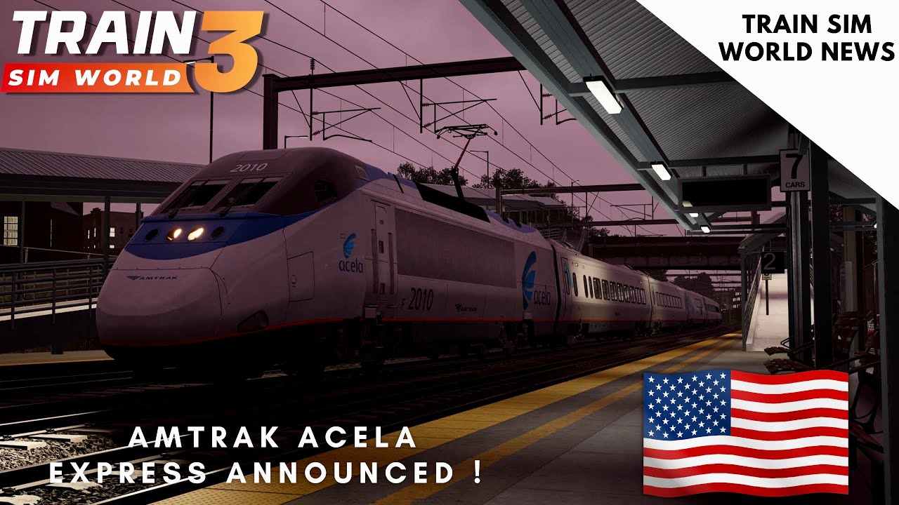 TSW3 NEWS: Amtrack Acela Express Announced ! - YouTube