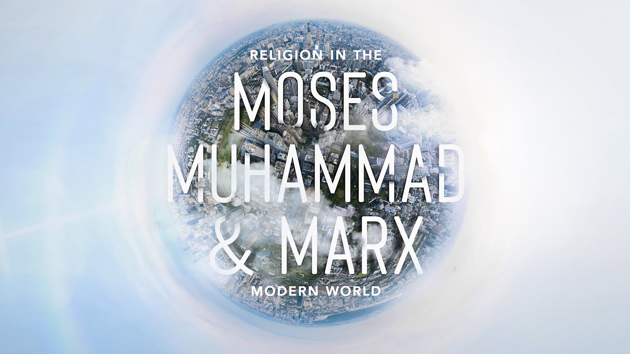 Moses, Muhammad, and Marx (Religions Shaping the Modern World) - YouTube
