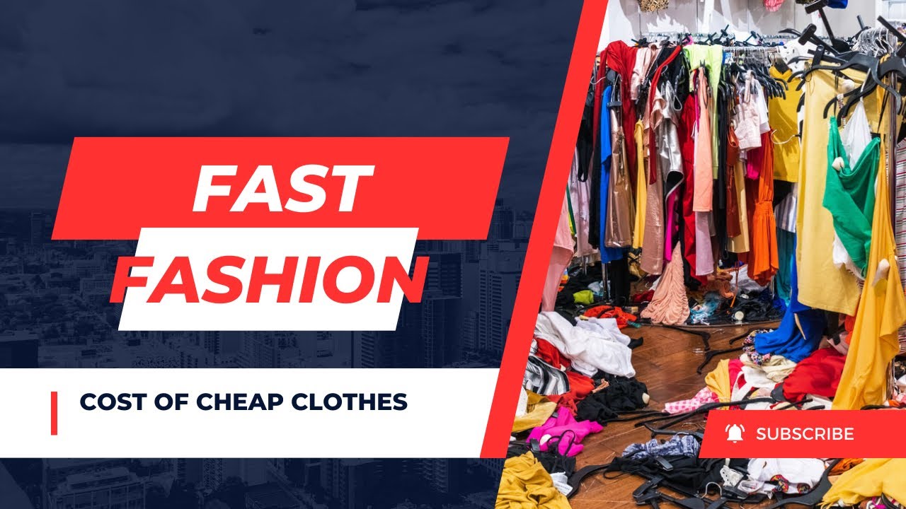 Fast fashion| cost of cheap clothes | ফাস্ট ফ্যাশন - YouTube