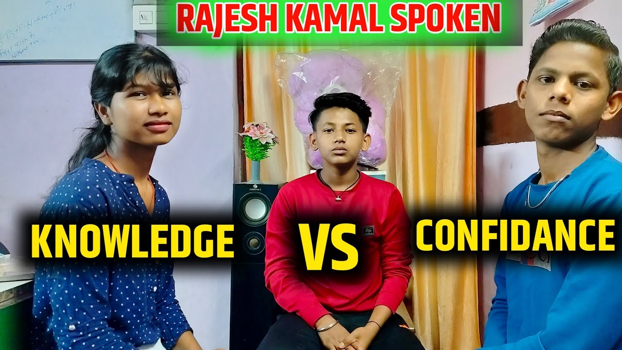 Debate in English confidence v/s knowledge / Which is better to have confidence & knowledge ...