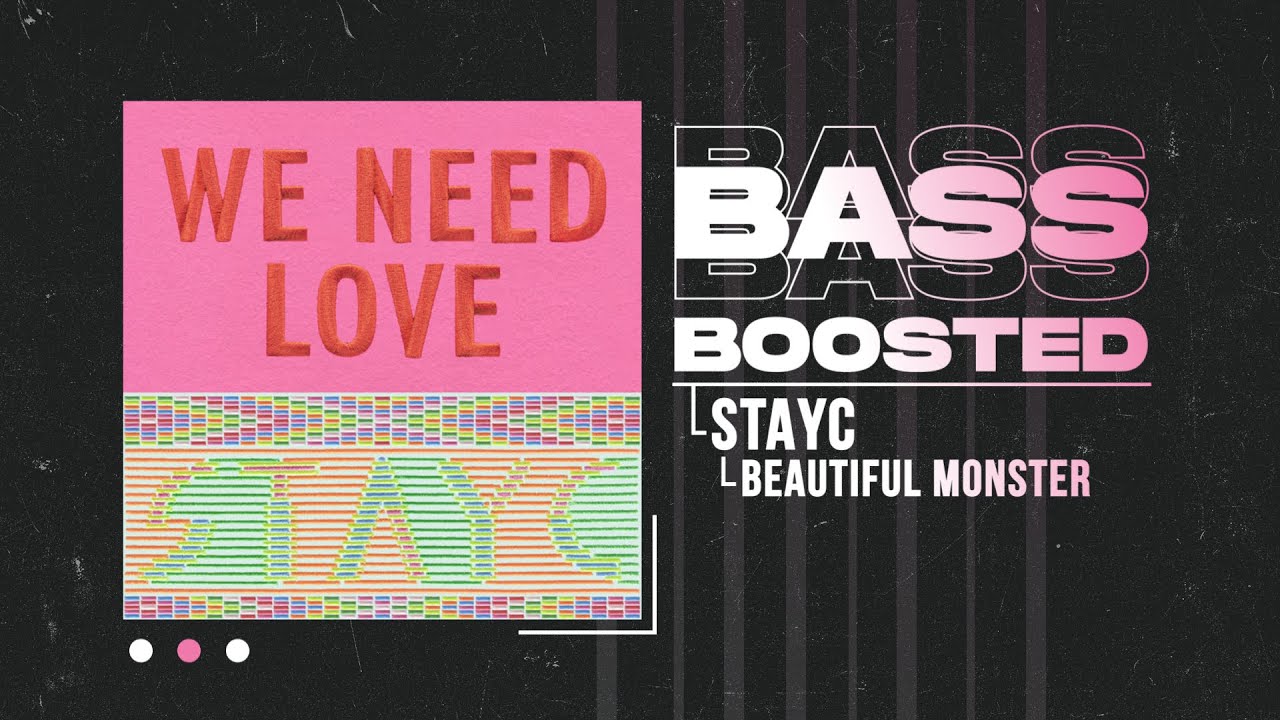 STAYC (스테이씨) - BEAUTIFUL MONSTER [BASS BOOSTED] - YouTube