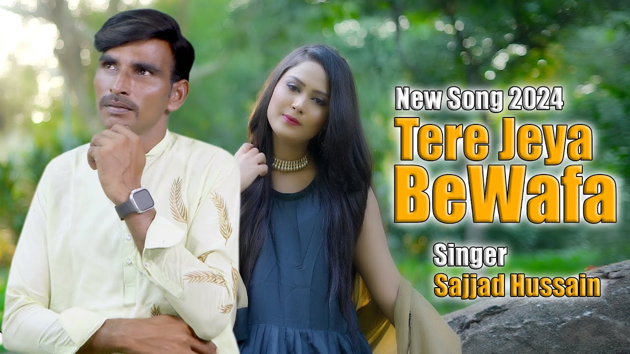 Tere Jeya Bewafa | Singer Sajjad Hussain | New Punjabi Song || Singer ...