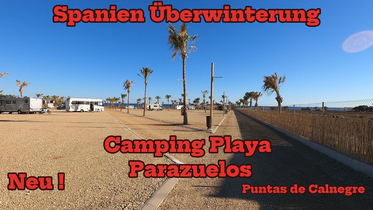 Brandaktuell Uberwinterer Neuer Stellplatz In Spanien