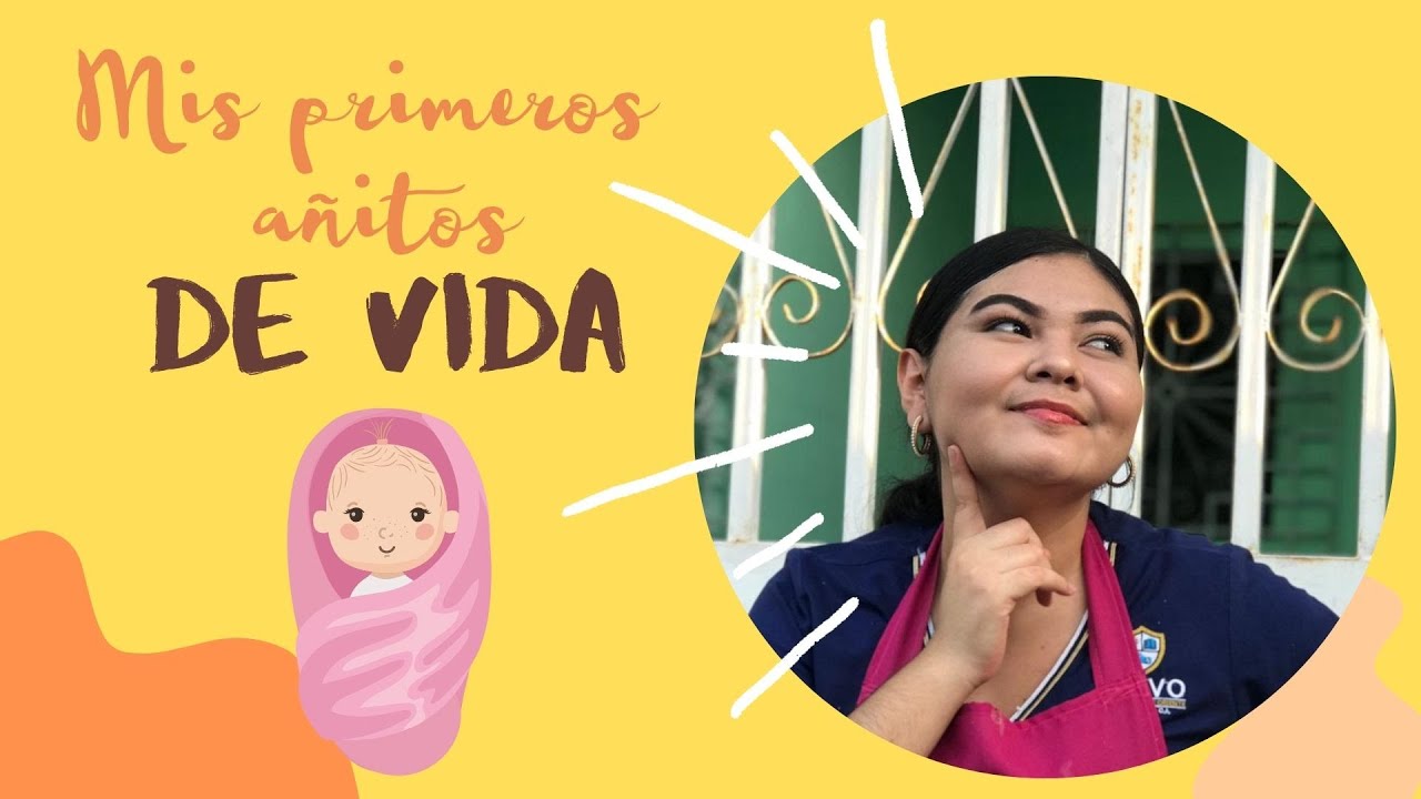 Mis primeros añitos de vida - YouTube