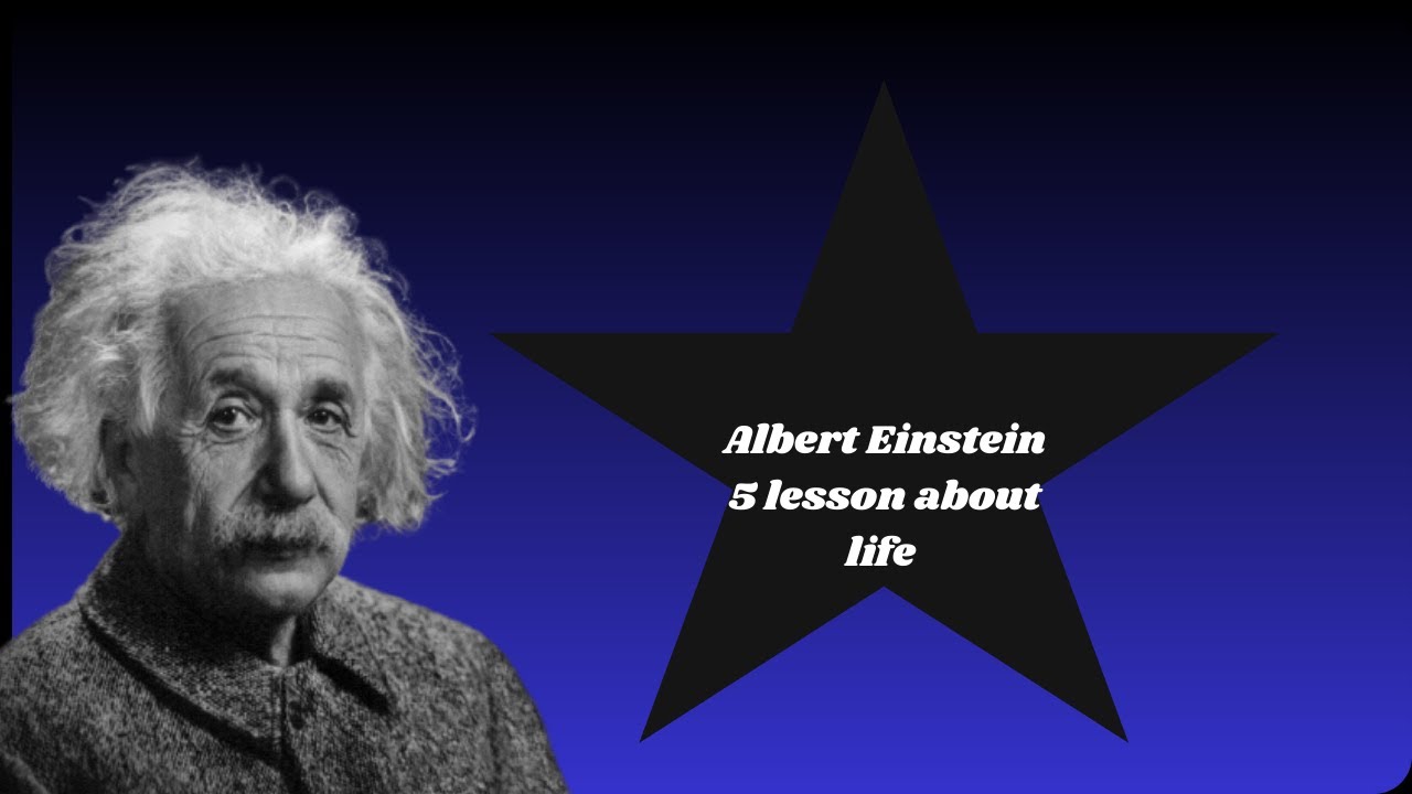 Albert Einstein 5 lesson about life - YouTube