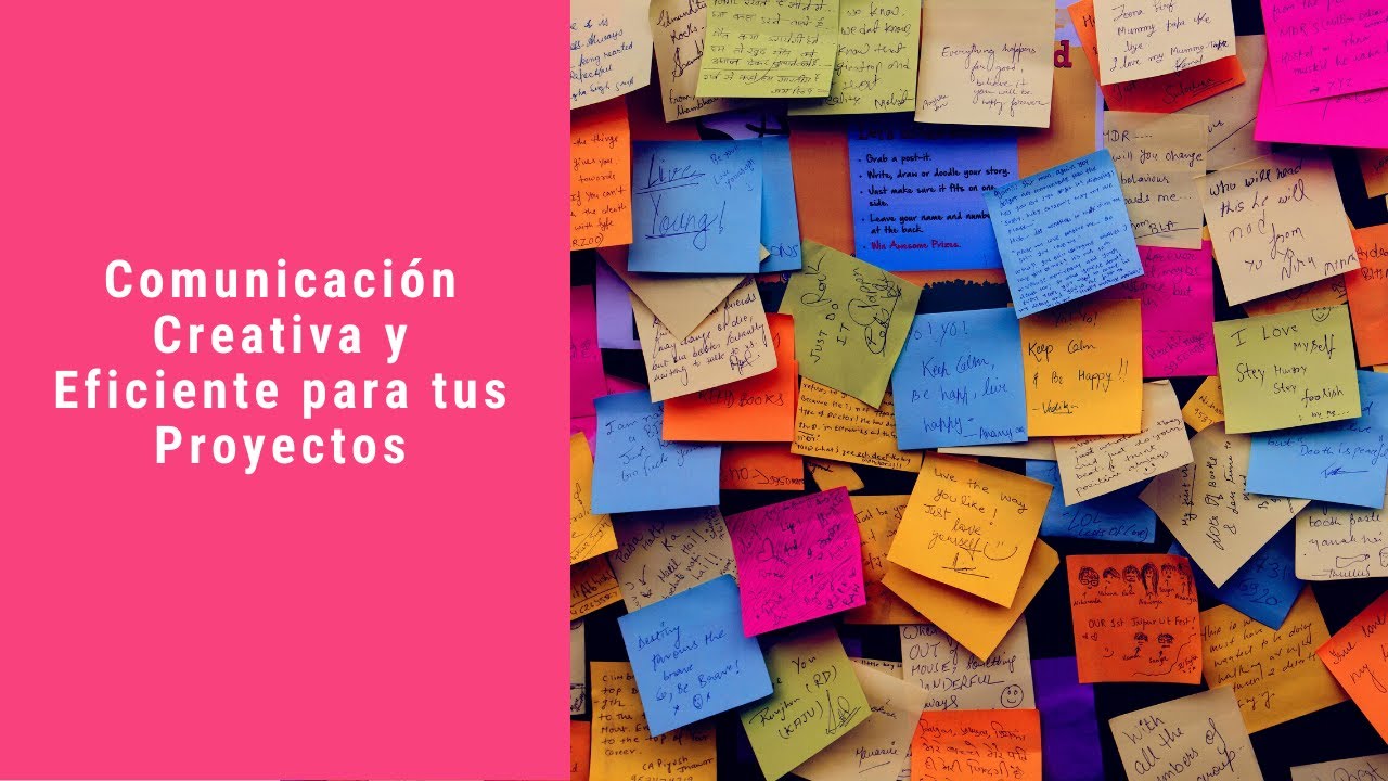 COMUNICACIÓN CREATIVA y EFICIENTE para tus proyectos - YouTube