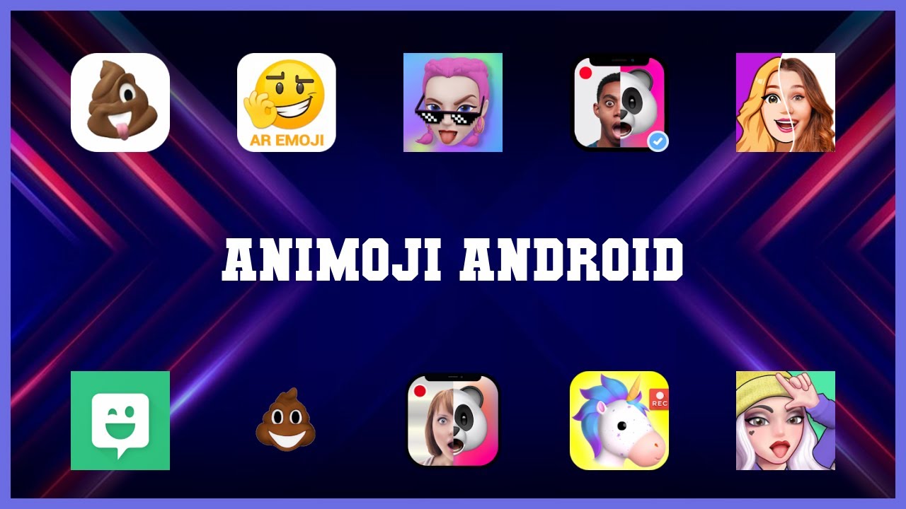Must have 10 Animoji Android Android Apps - YouTube