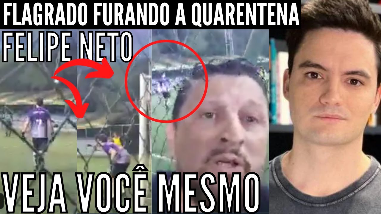 FELIPE NETO JOGANDO FUTEBOL EM PLENA PANDEMIA - HIPOCRISIA? (CONFIRA E ...