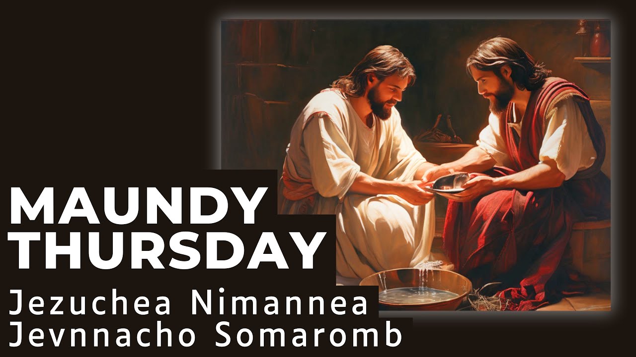 Maundy Thursday - 28th Mar 2024 5:00 PM - YouTube