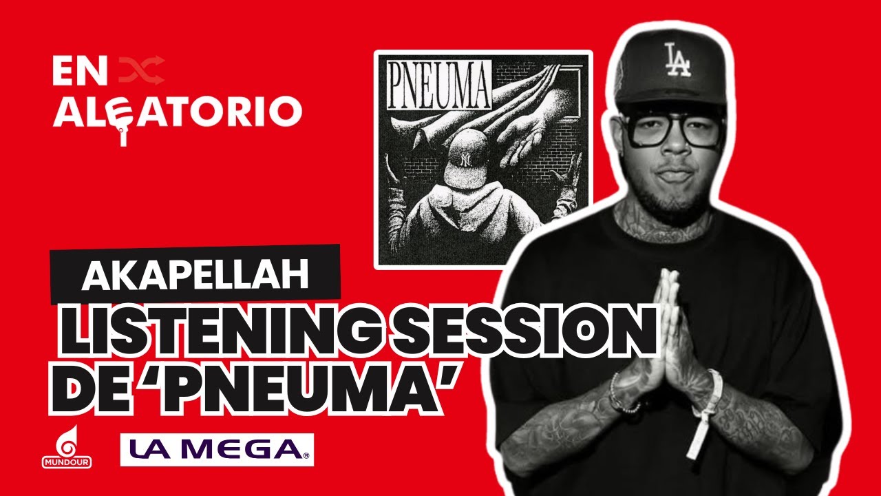 ESCUCHAMOS "PNEUMA" CON AKAPELLAH 🎤 | Las HISTORIAS DETRÁS de cada ...
