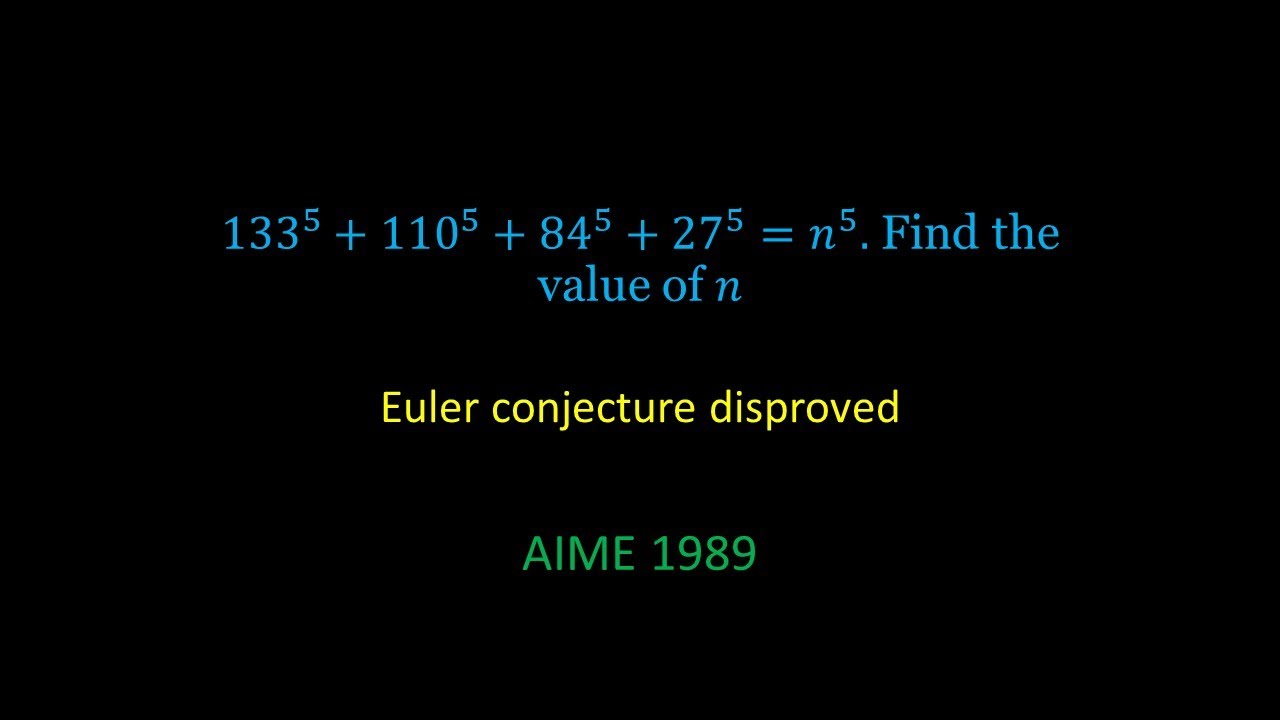 AIME 1989 Problem | Euler's conjecture disproved - YouTube