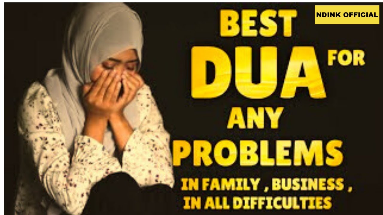 BEST DUA TO SOLVE ANY PROBLEMS QUICKLY - YouTube