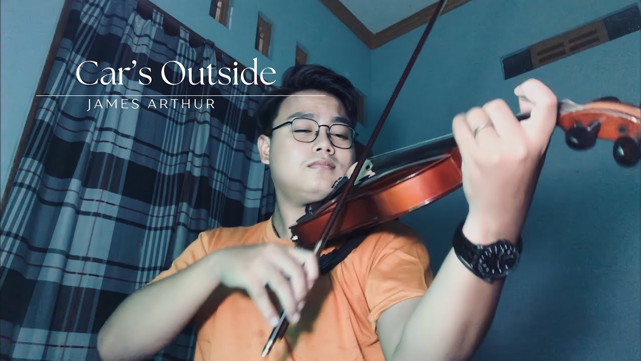 Car’s Outside - James Arthur (Violin Cover) - YouTube