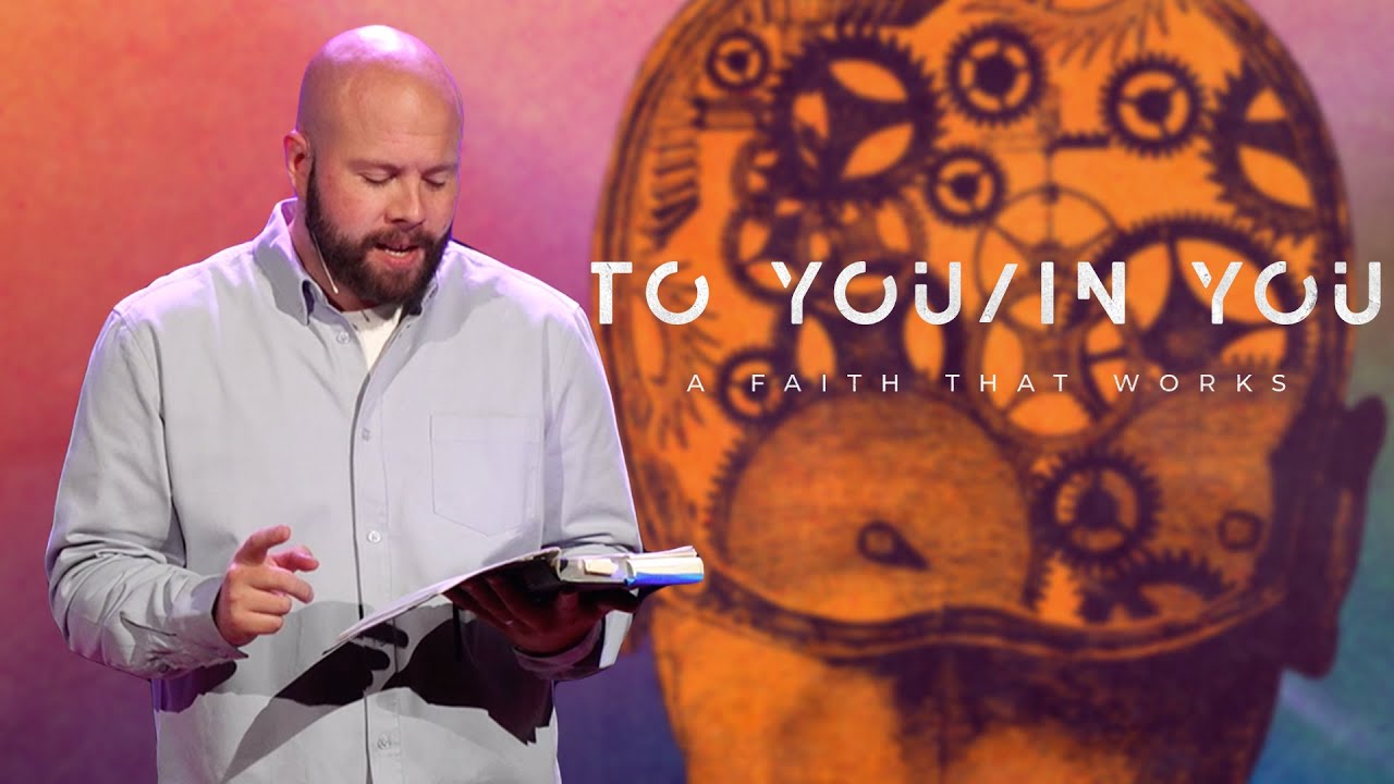 To You/In You | A Faith That Works | Rob Ryerson - YouTube