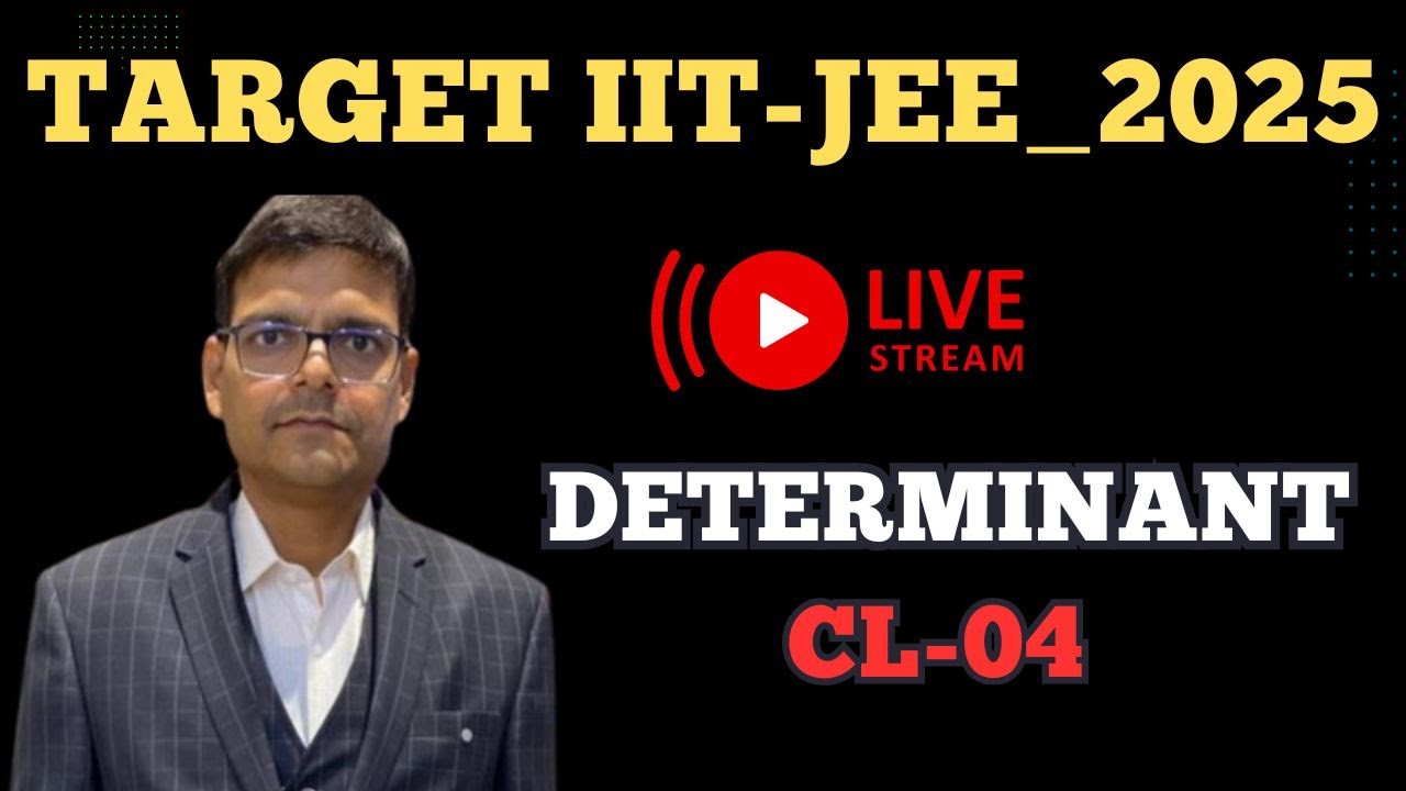 Determinant CL-04 [Target IIT-JEE_2025] - YouTube