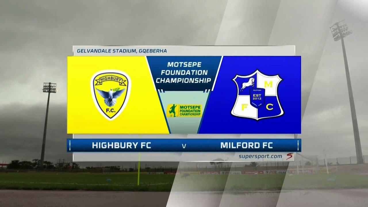 Highbury FC v Milford FC | Match Highlights | Motsepe Foundation ...
