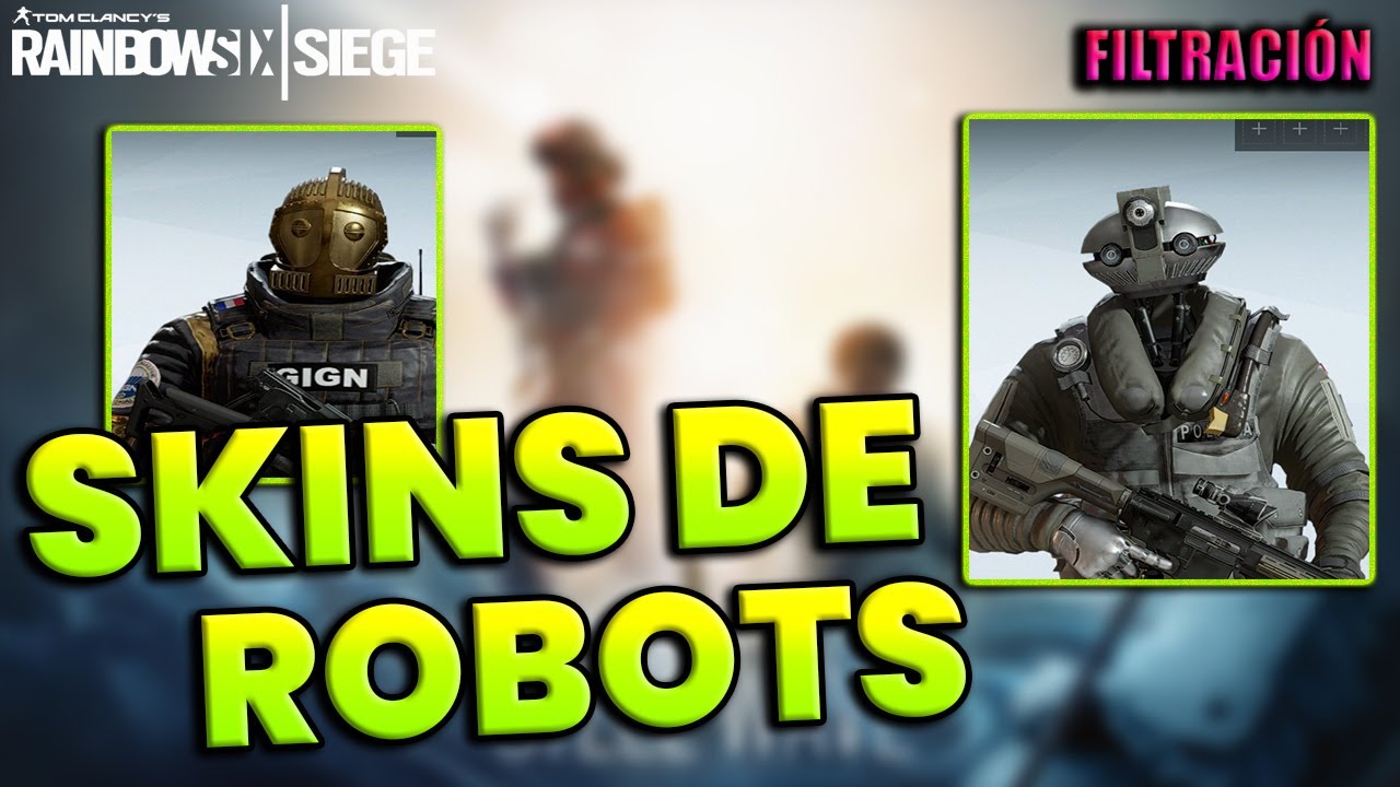 FILTRADAS NUEVAS SKINS DE ROBOTS EN RAINBOW SIX SIEGE | STEEL WAVE ...