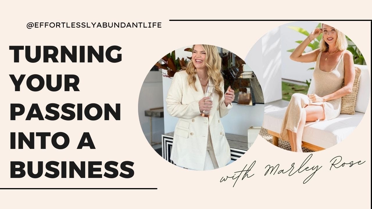 Turning Your Passion into a Profitable Business w. Marley Rose Harris ...
