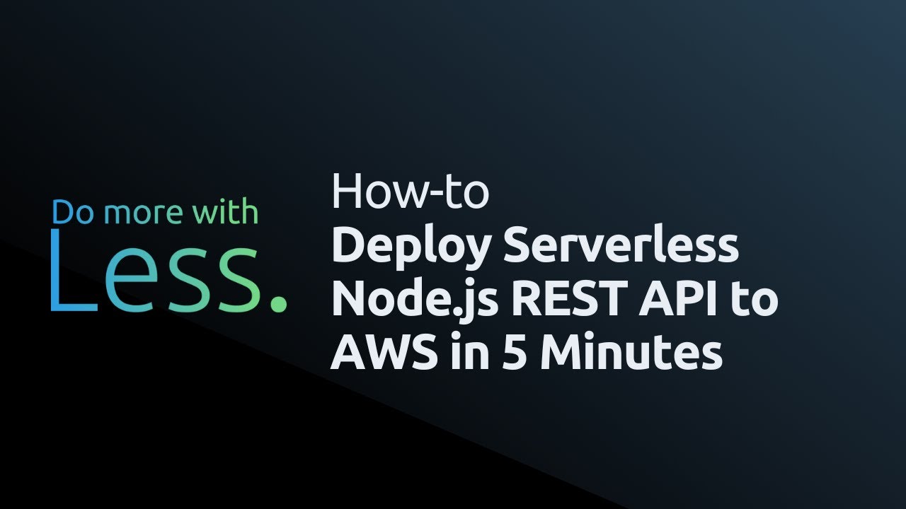 Deploy Serverless Node.js REST API to AWS in 5 Minutes - YouTube