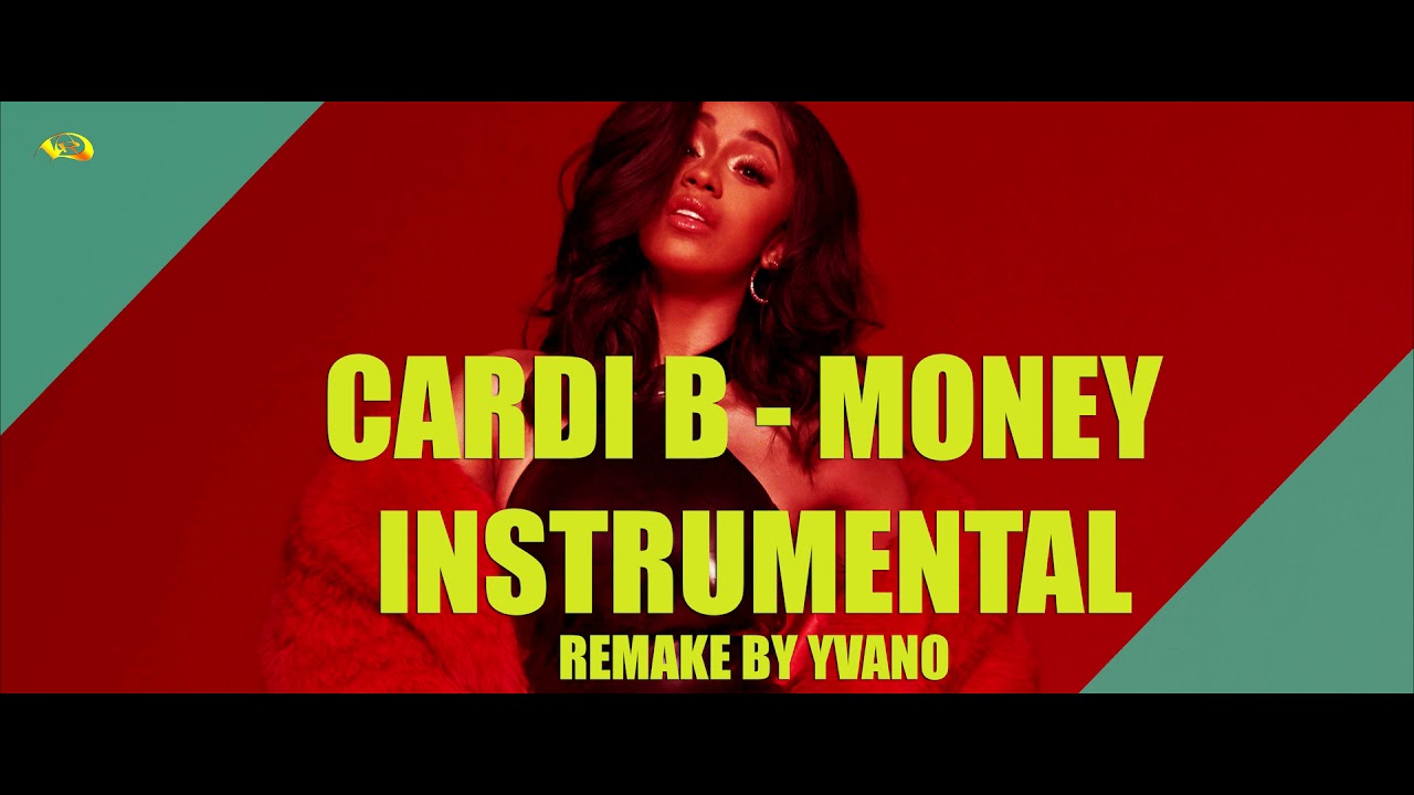 CARDI B - MONEY ( INSTRUMENTAL) REMAKE BY YVANO - YouTube
