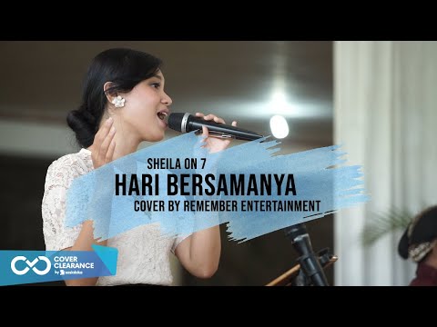HARI BERSAMANYA - SHEILA ON 7 COVER BY REMEMBER ENTERTAINMENT