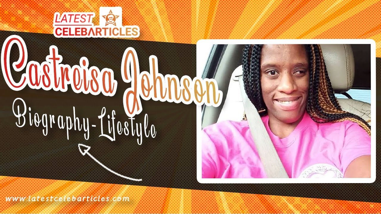 Is Catreisa Johnson Jailed? Net worth, Age, Bio, Birthday, Lifestyle ...
