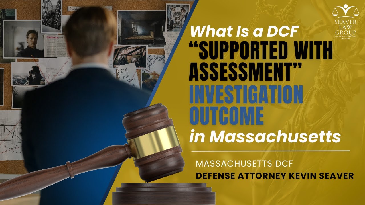 What Is a DCF “Supported With Assessment” Investigation Outcome in ...