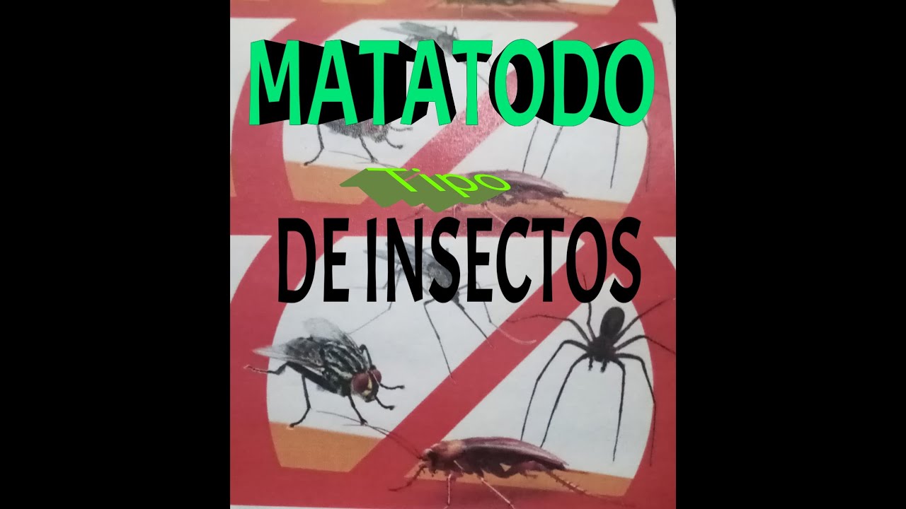 INSECTICIDA MATATODO...LLAMADO ASI PORQUE MATA TODO TIPO DE INSECTOS ...