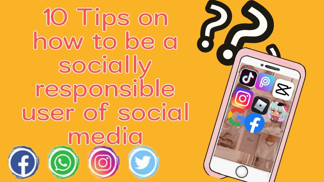10 tips on how to be a socially responsible user of social media - YouTube