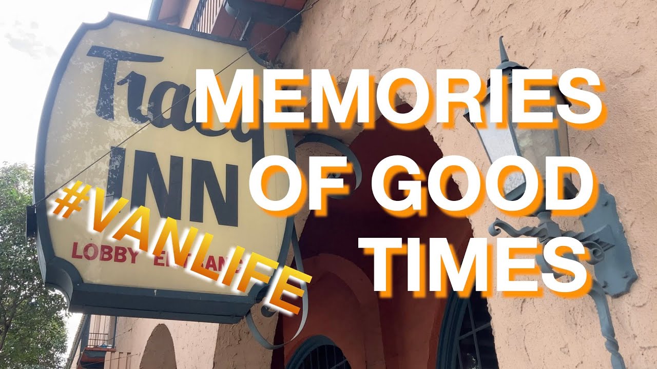A WALK DOWN MEMORY LANE - TRACY INN HISTORY - SOLO MALE #VANLIFE - YouTube