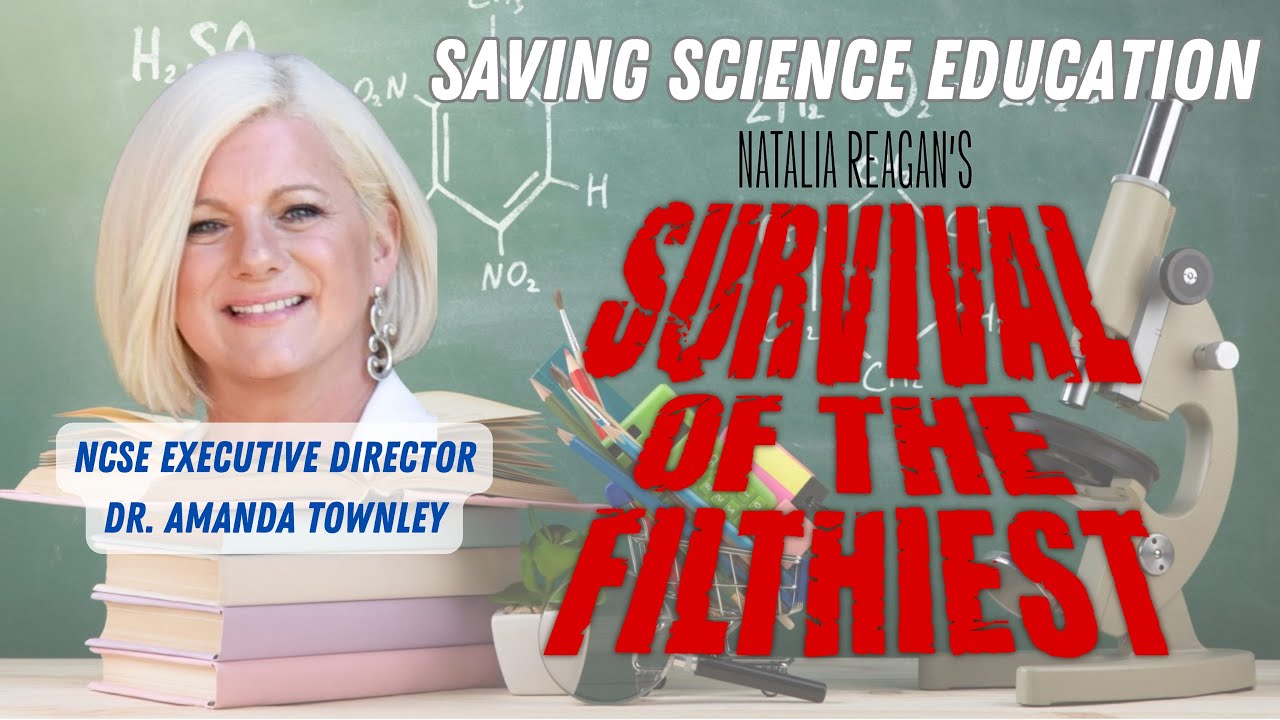 Survival of the Filthiest: Saving Science Education with NCSE's Dr ...
